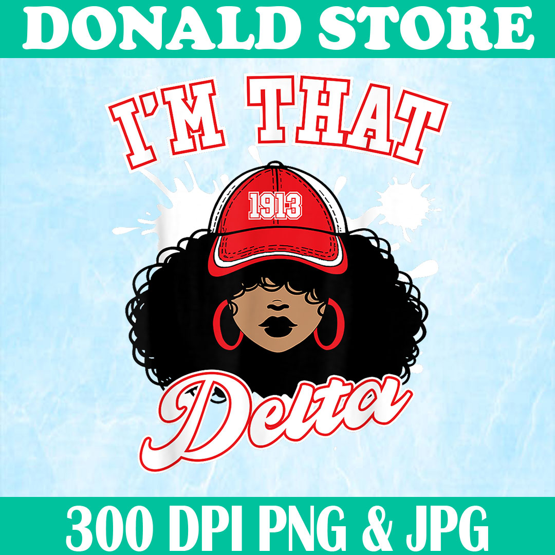 Delta Sigma Theta Png, I'm That Delta Png, Sorority Parapher | Inspire ...