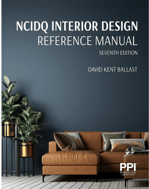 PPI NCIDQ Interior Design Reference Manual, 7th Edition | Inspire Uplift