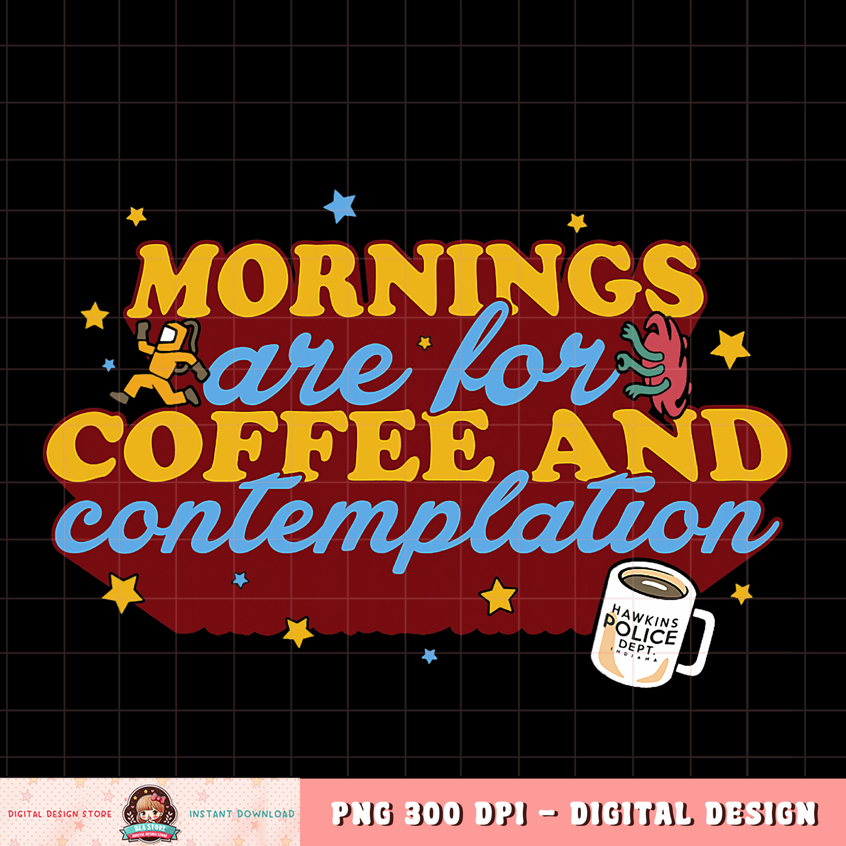 Netflix Stranger Things Coffee And Contemplation Typographic | Inspire ...