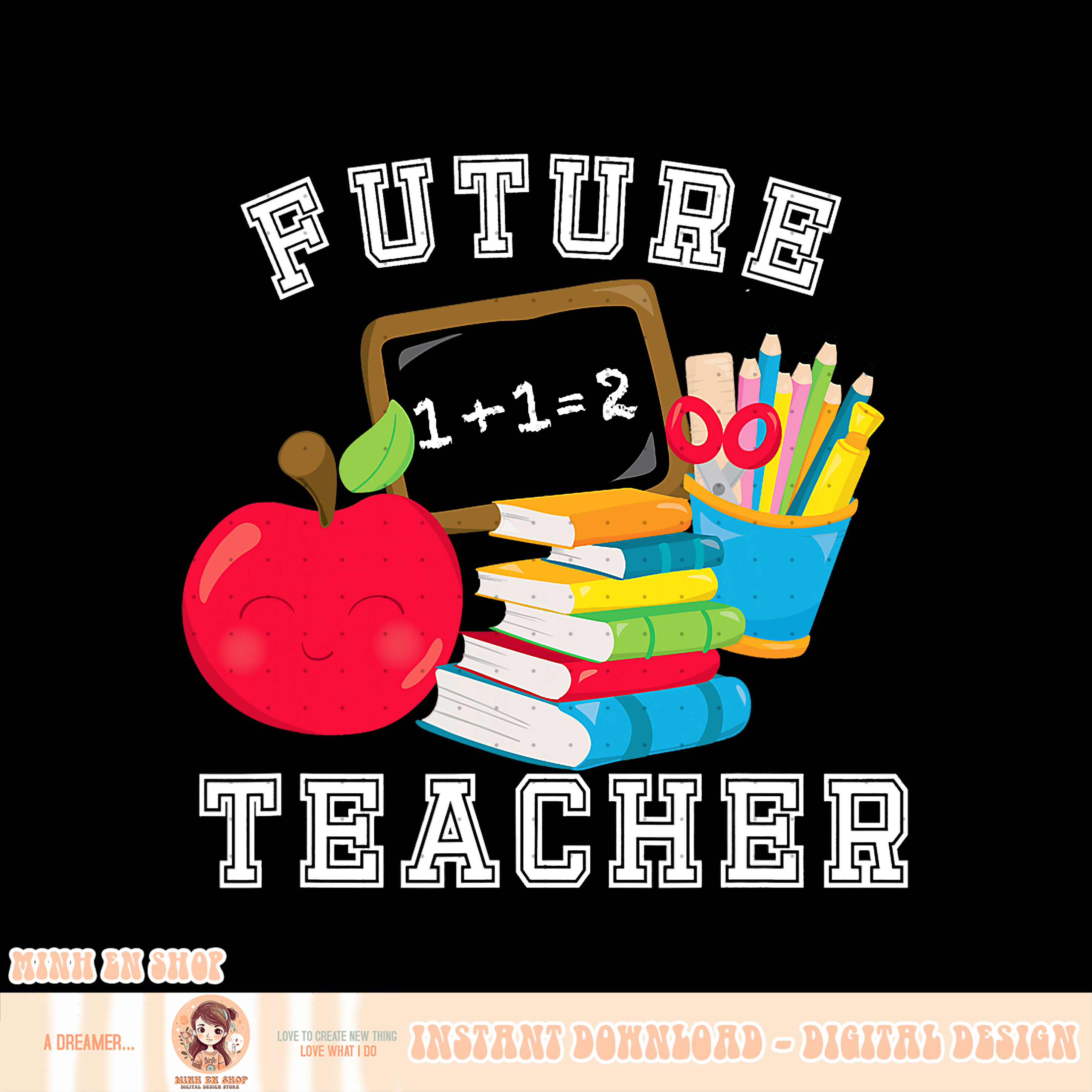 Future Teacher Costume, png, sublimation for Adults and Kids | Inspire ...