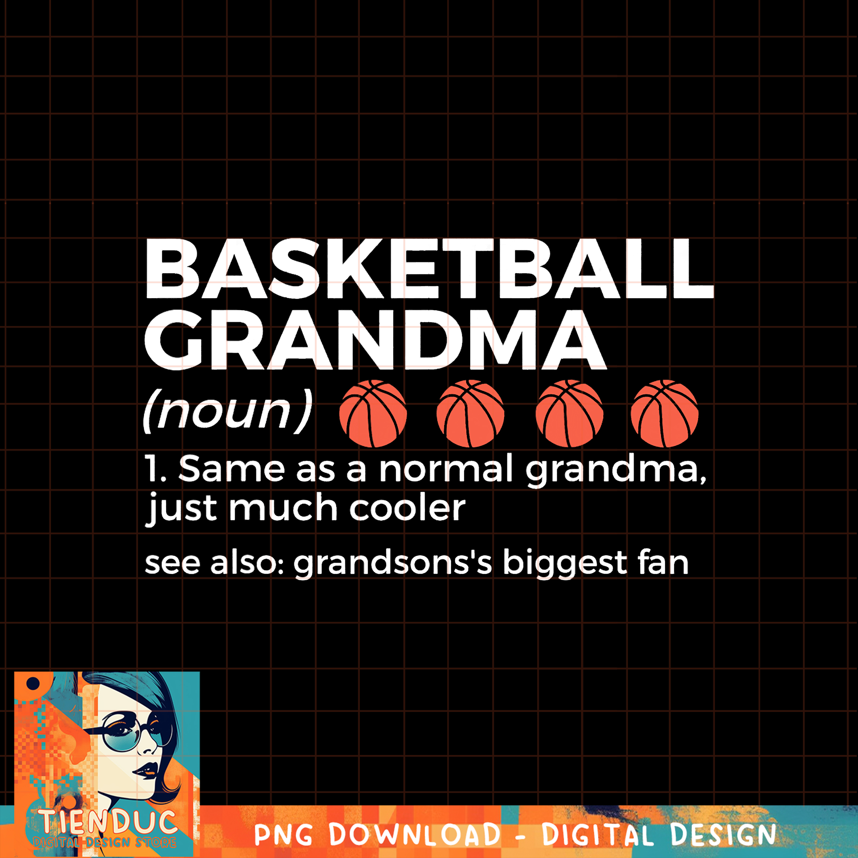 Basketball Grandma Definition Grandson s largest fan, png, s | Inspire ...