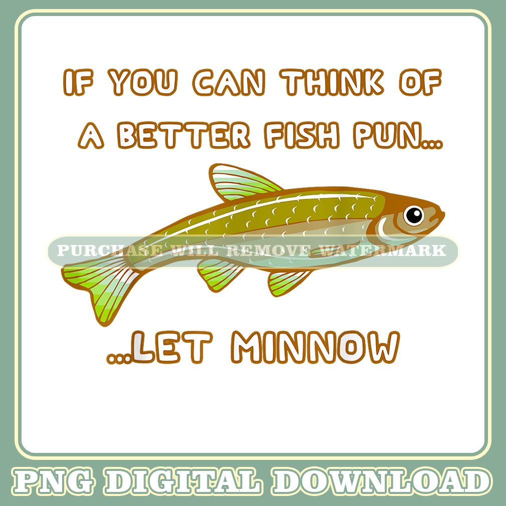 Funny Fish Pun Animal Pun Fishing Png | Inspire Uplift