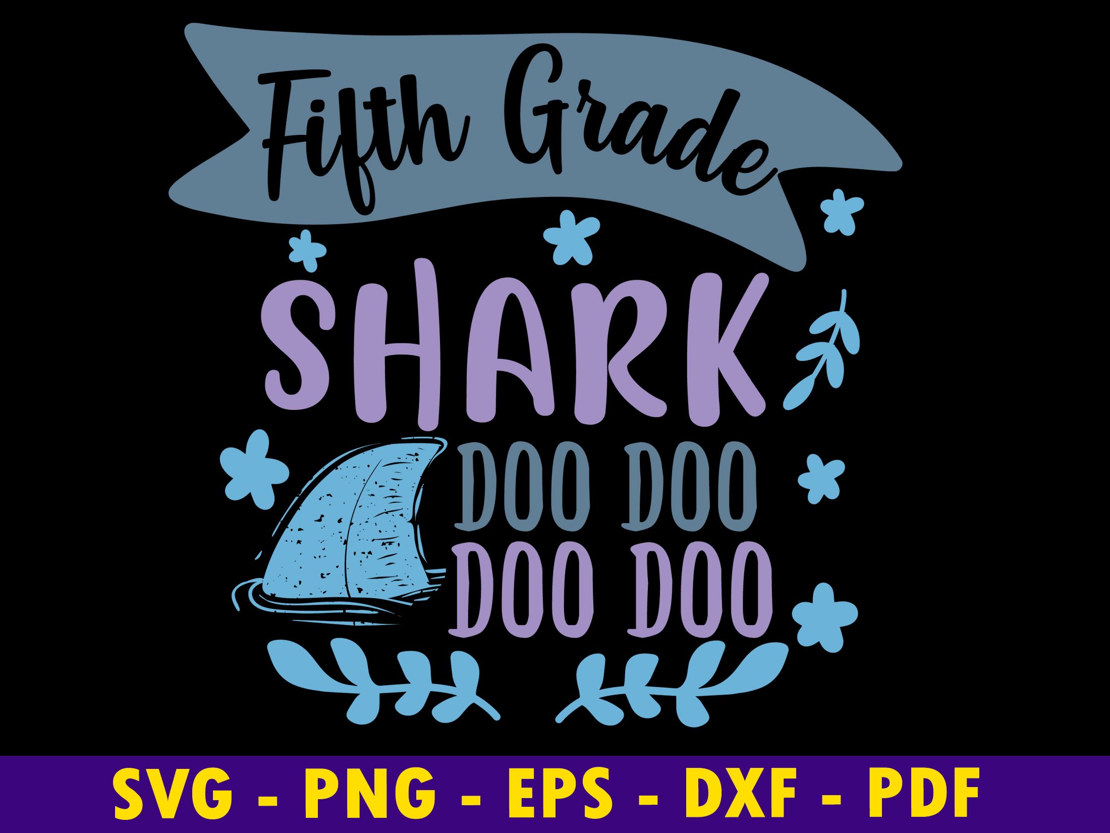 Fifth Grade Shark Doo Doo Doo Doo | Inspire Uplift