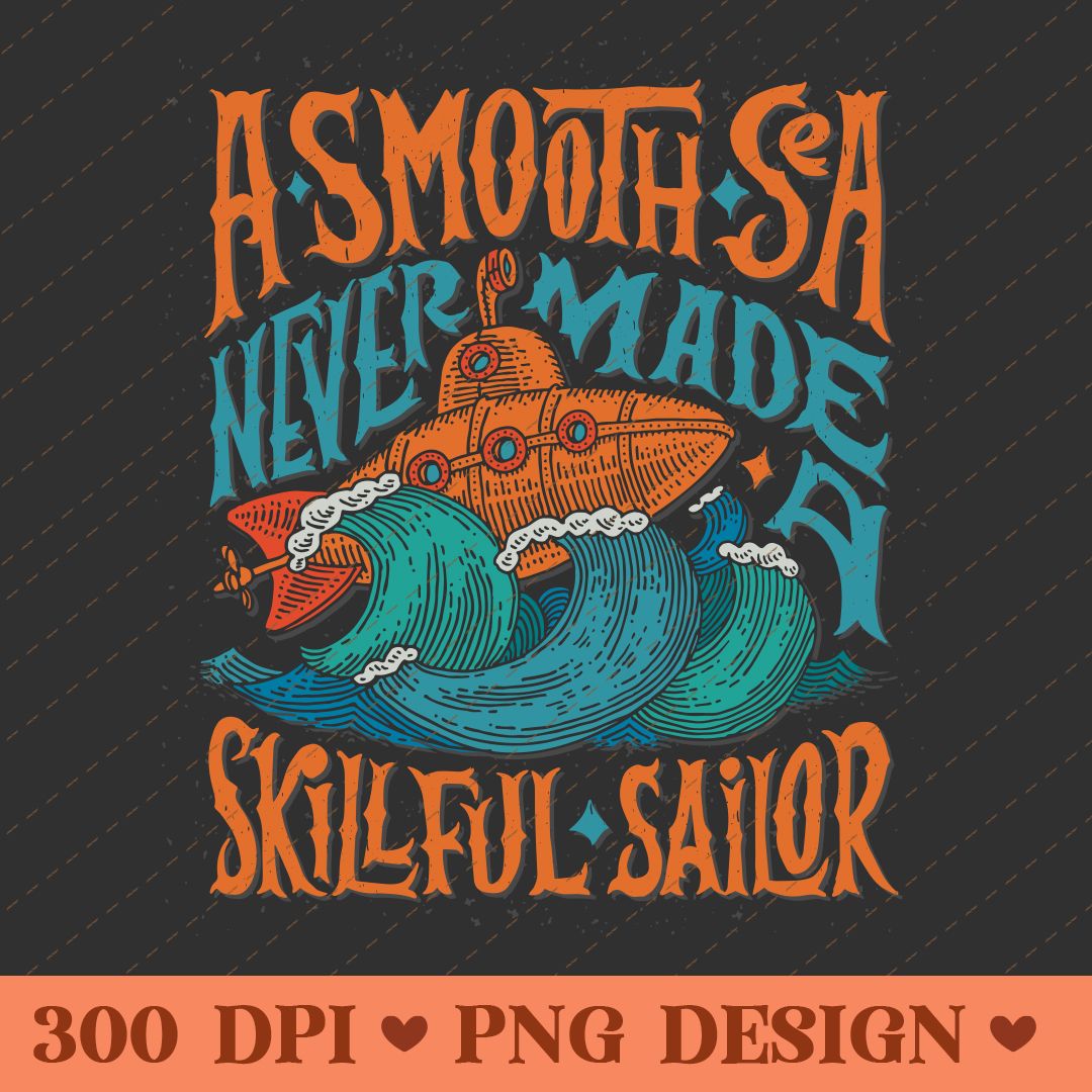 A Smooth Sea Never Made a Skillful Sailor – Motivational Nau | Inspire ...