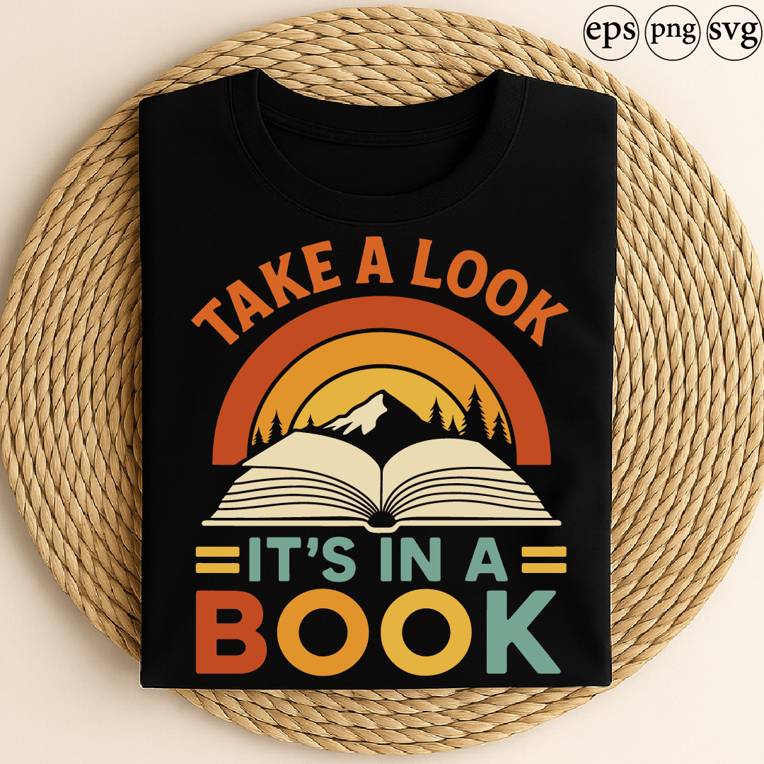 Take A Look Its In A Book Retro Reading Lover Design With Op | Inspire ...