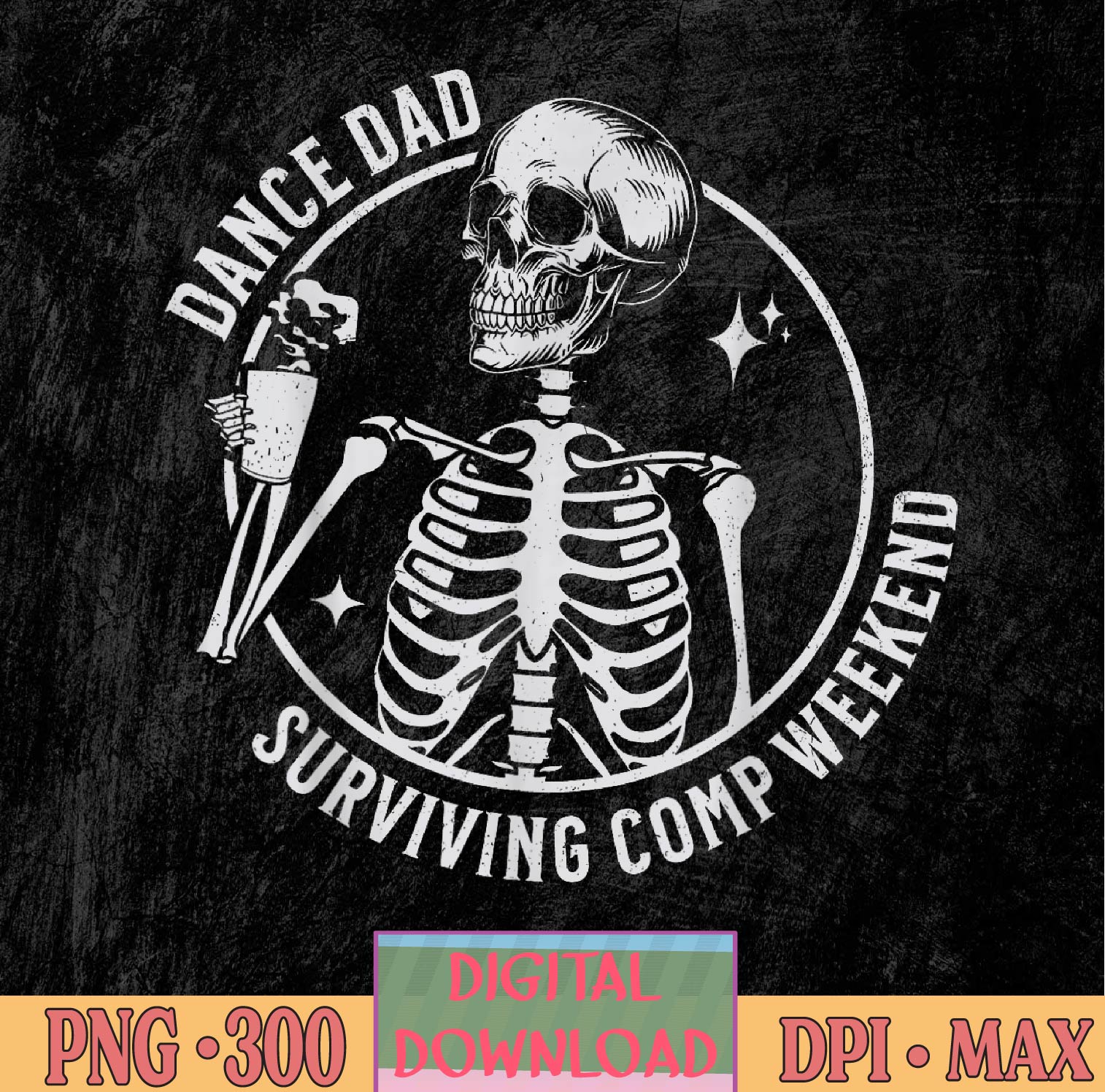 Dance Dad Surviving Comp Weekend Skeleton Coffee png, Surviv | Inspire ...