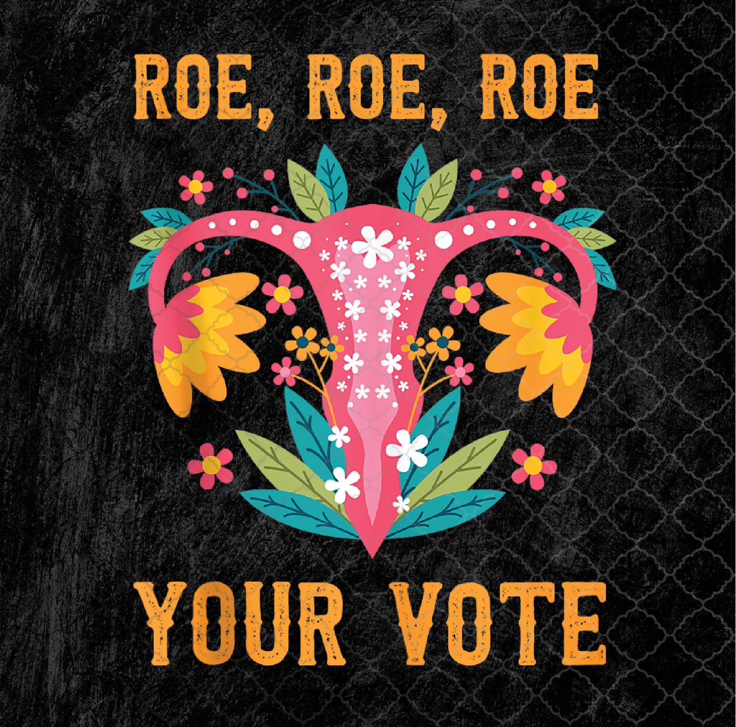 Roe roe roe your vote - Feminist Png Design, Sublimation - Inspire Uplift