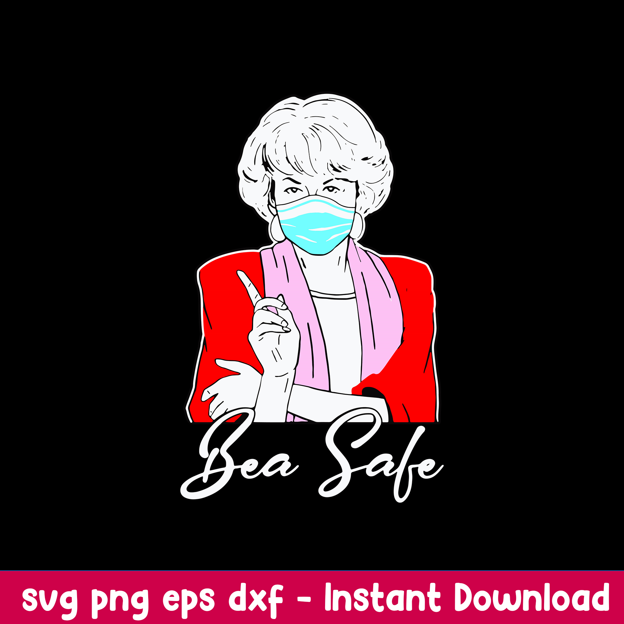 Bea Safe Svg, Golden Girls Svg, Dorothy Svg, The Golden Girl | Inspire ...