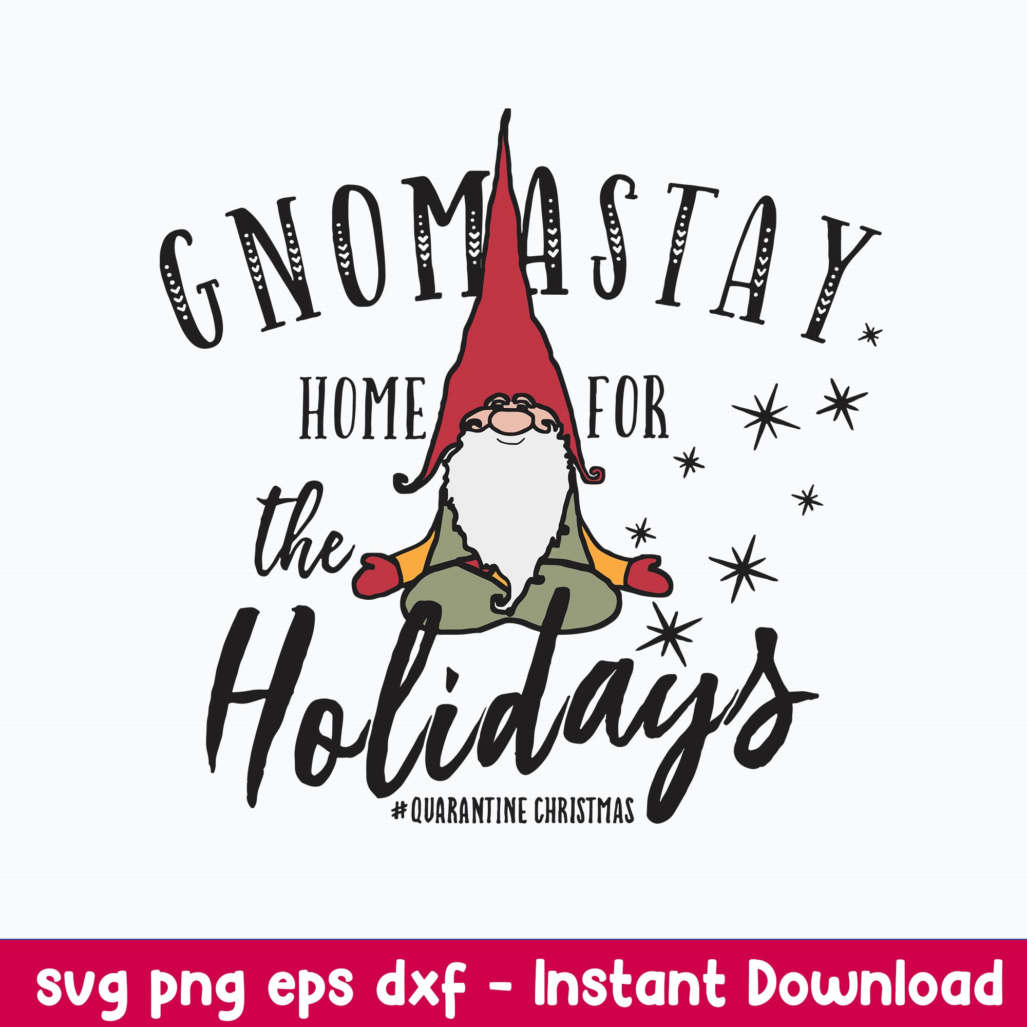Gnomastay Home For The Holidays Svg, Gnomes Svg, Png Dxf Eps | Inspire ...