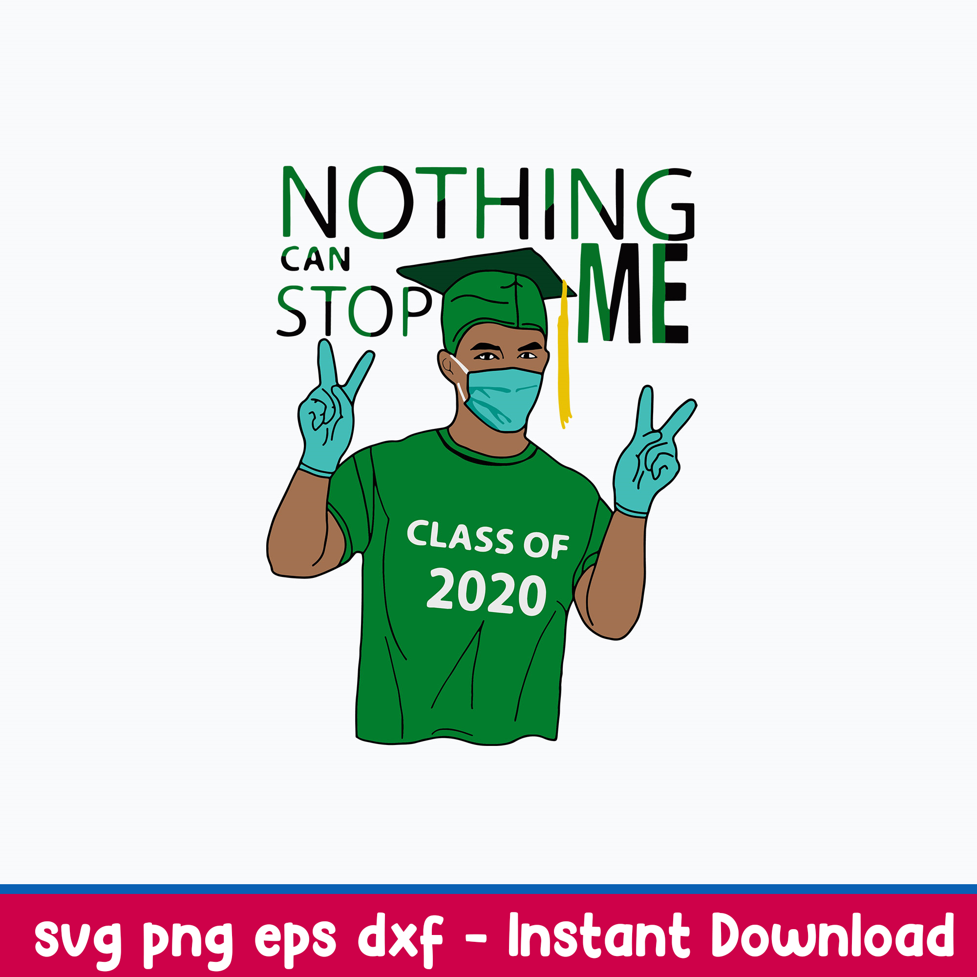 Nothing Can Stop Me Class Green Svg, Png Dxf Eps Digital Fi | Inspire ...