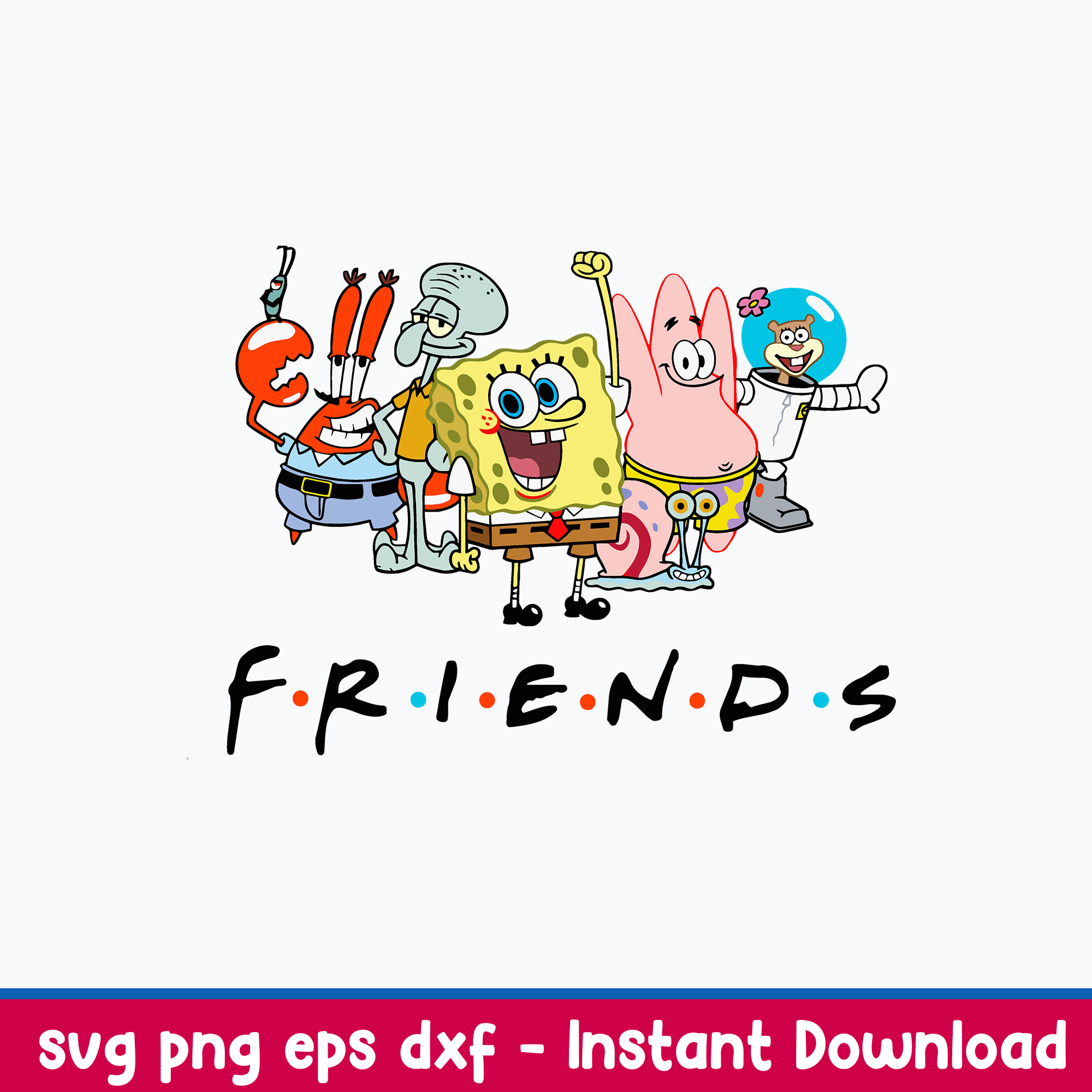 SpongeBob Friends Svg, SpongeBob Svg, Cartoon Svg, Png Dxf | Inspire Uplift