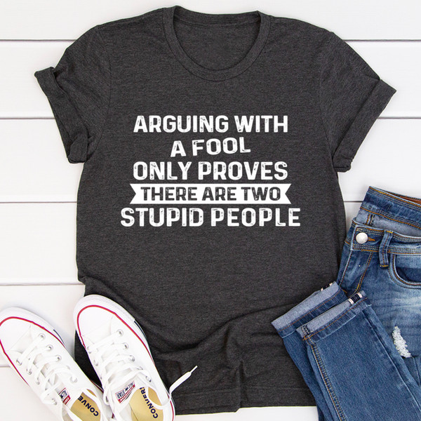 Arguing With A Fool Tee - Inspire Uplift
