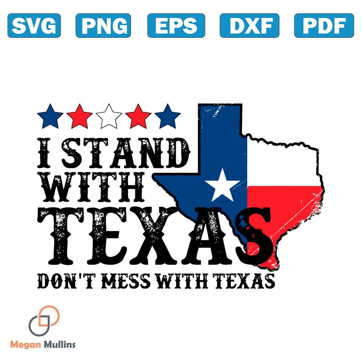 I Stand With Texas Dont Mess With Texas SVG | Inspire Uplift