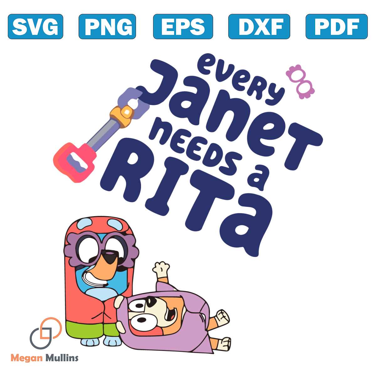 Every Janet Needs A Rita Bluey Mom SVG | Inspire Uplift