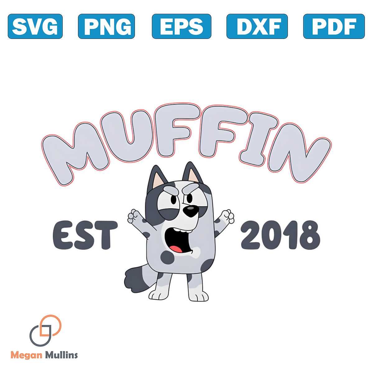 Funny Bluey Muffin Est 2018 PNG | Inspire Uplift