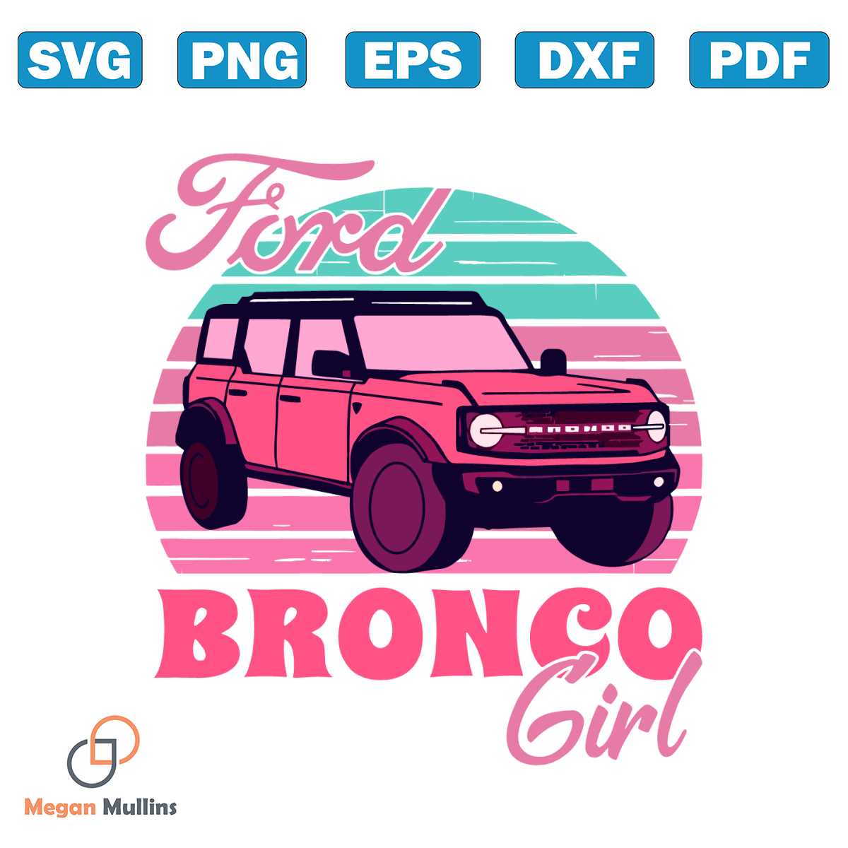 Funny Pink Ford Bronco Girl SVG | Inspire Uplift