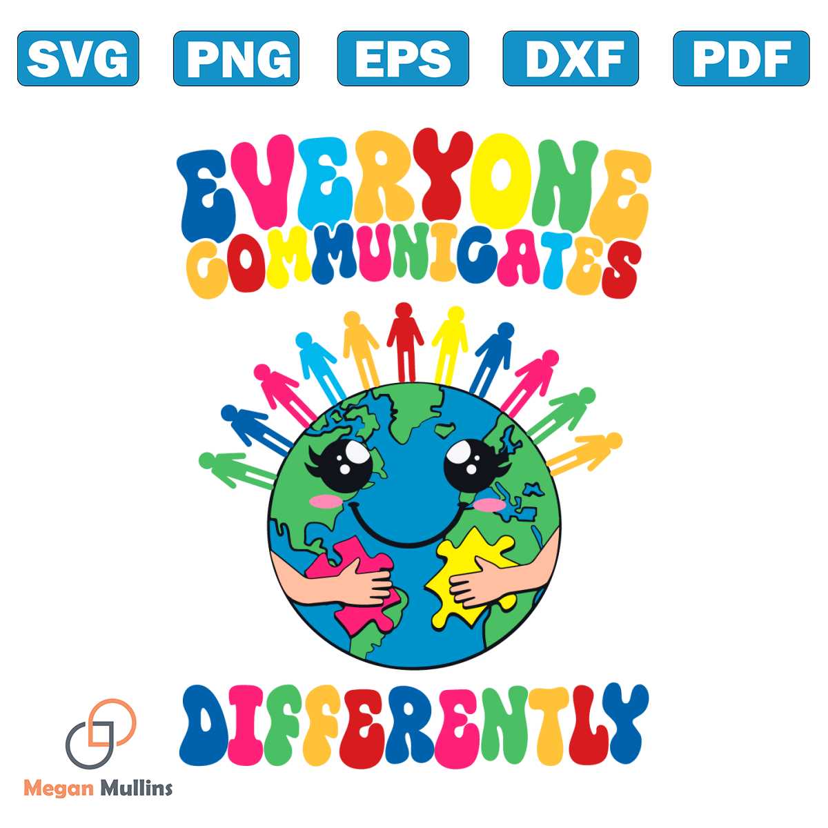 Everyone Communicates Differently Autism Month SVG | Inspire Uplift