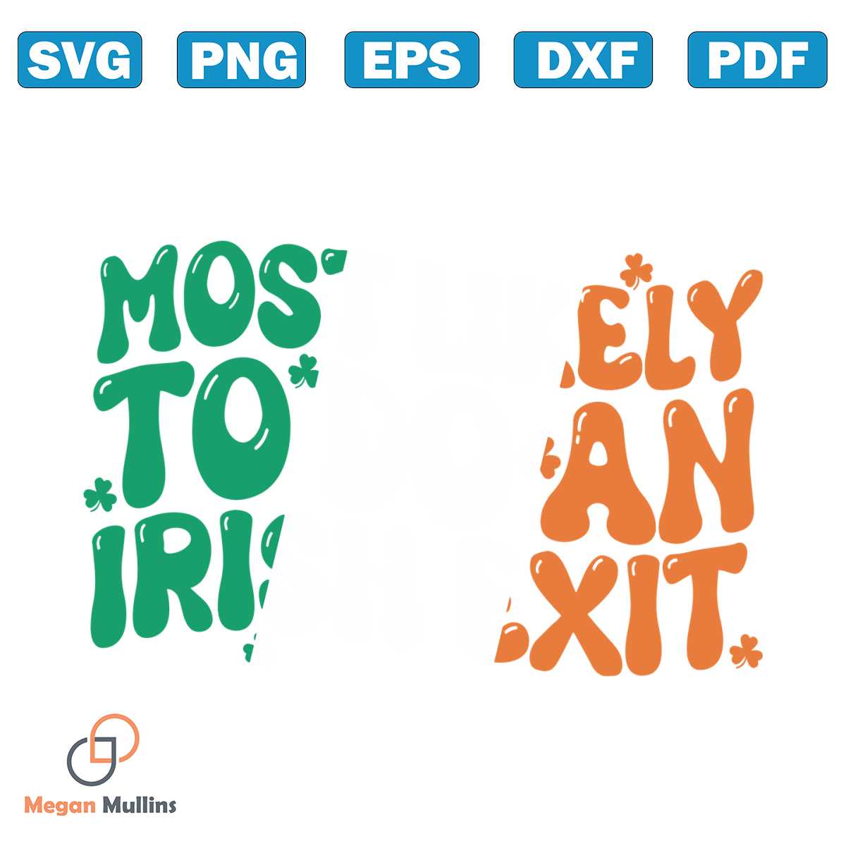 Most Likely To Do An Irish Exit SVG | Inspire Uplift