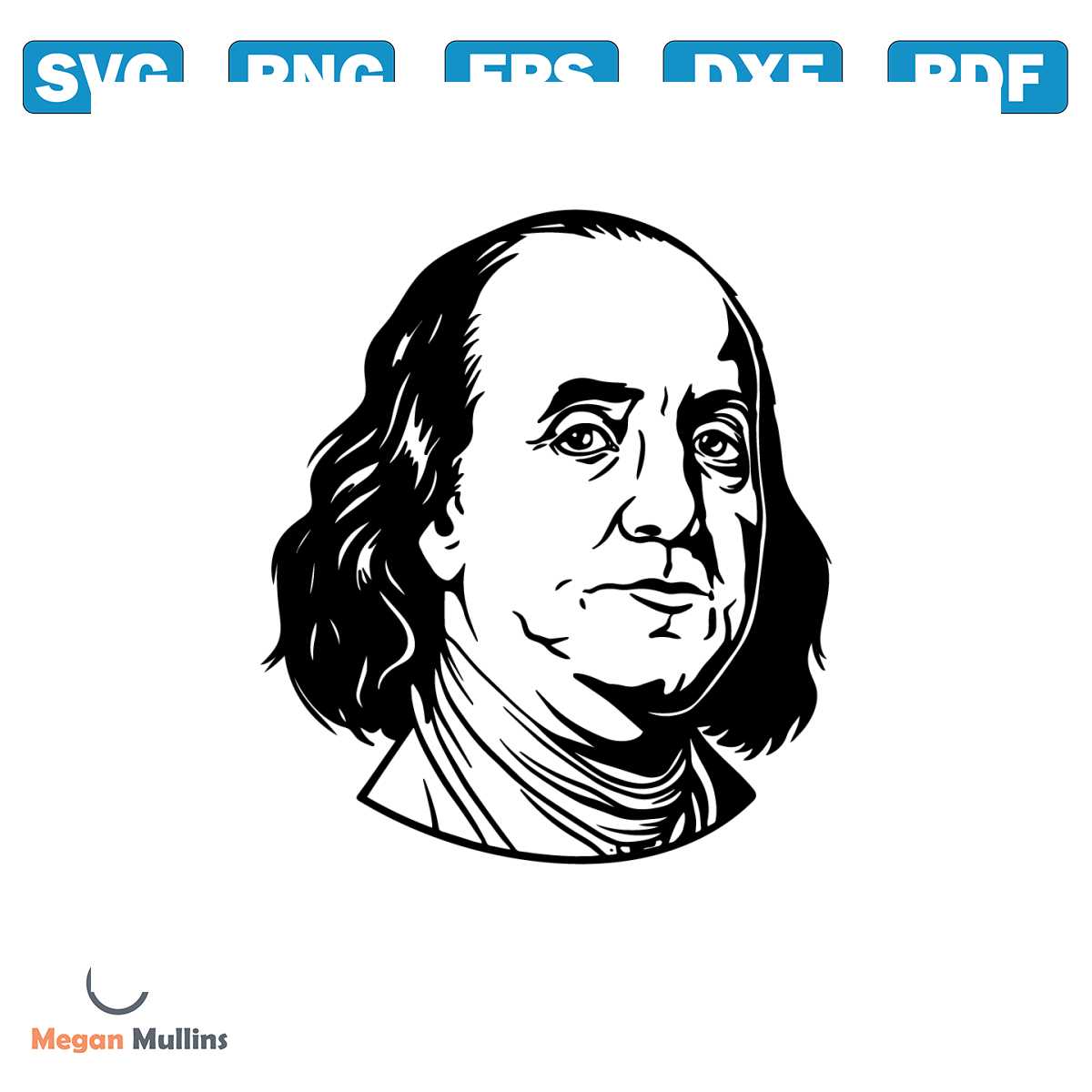 Benjamin Franklin SVG, PNG, Dxf files, Franklin portrait svg | Inspire ...