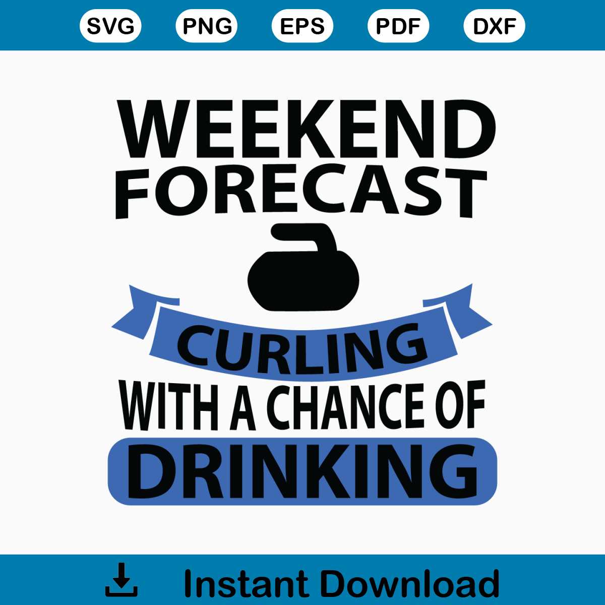 Weekend forecast curling with a chance of drinking SVG PNG D | Inspire ...