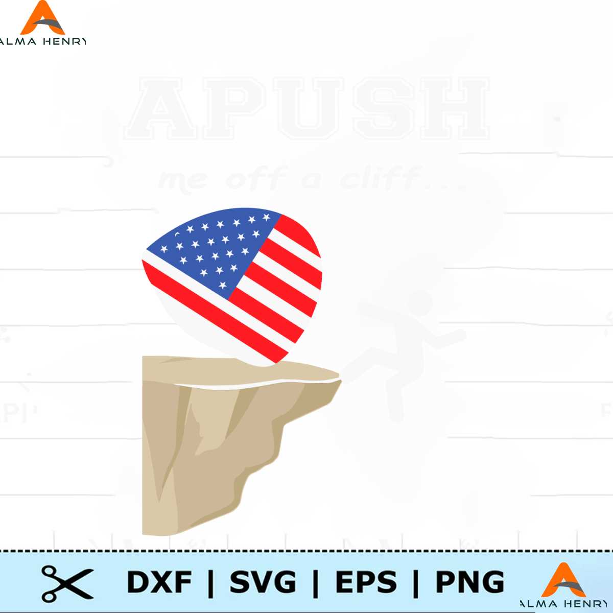 Apush Me Off A Cliff USA Flag SVG | Inspire Uplift