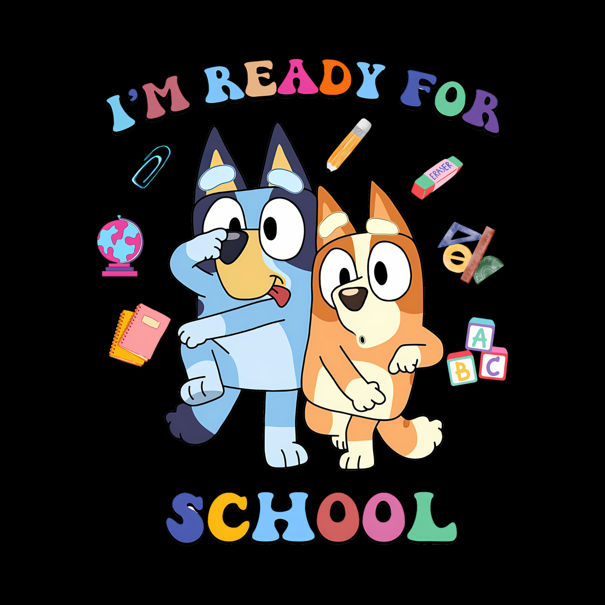 Bluey Bingo Im Ready For School PNG Digital Download Files | Inspire Uplift