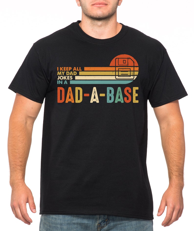 Dad a Base Shirt, Fathers Day Shirt, Dad Jokes Shirt, Daddy | Inspire ...