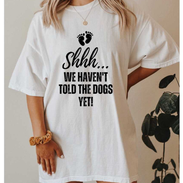 Shh.. We Haven't Told The Dogs Yet,I'm Just Pregnant,Pregnan | Inspire ...