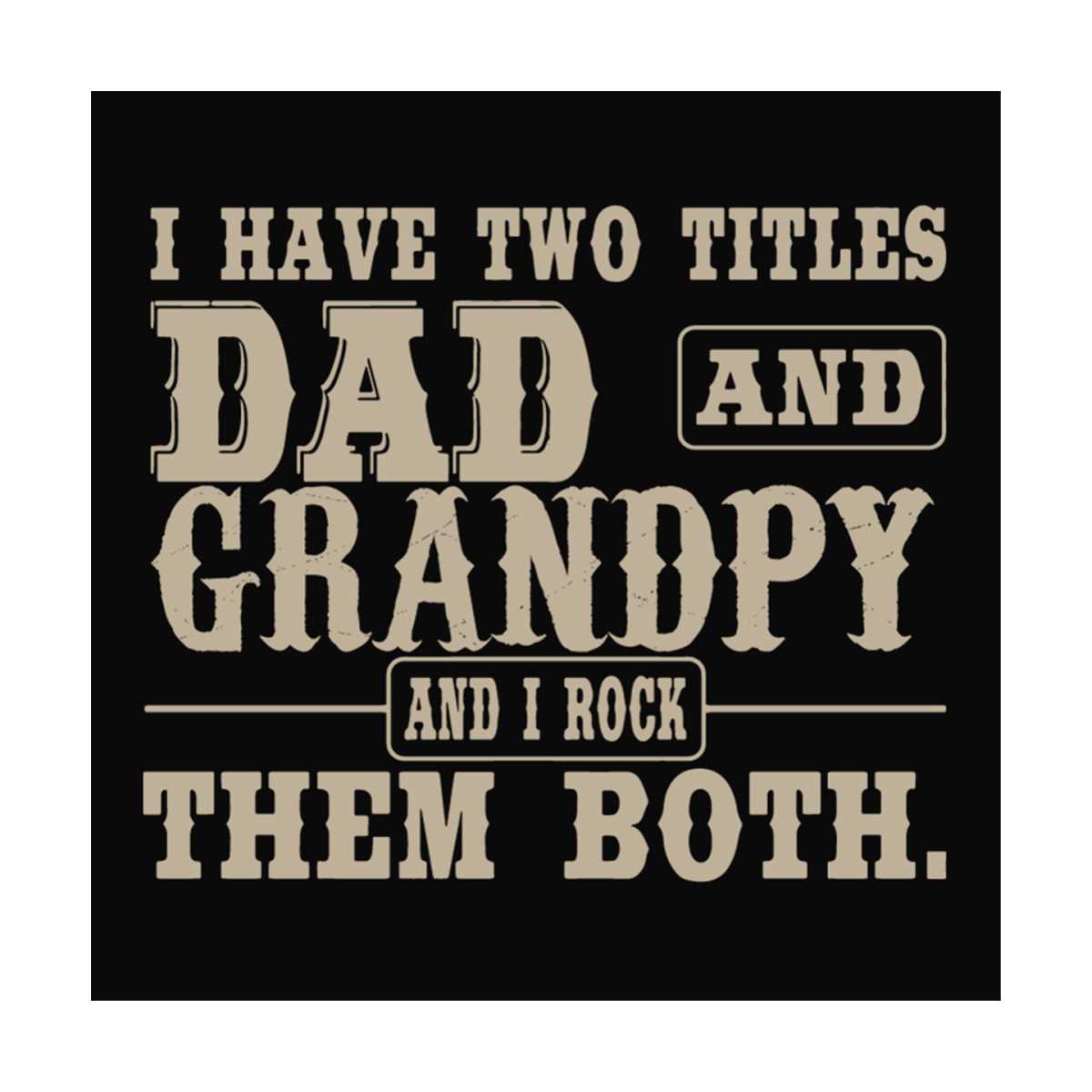 I have two titles dad and grandpy,fathers day svg, fathers d | Inspire ...