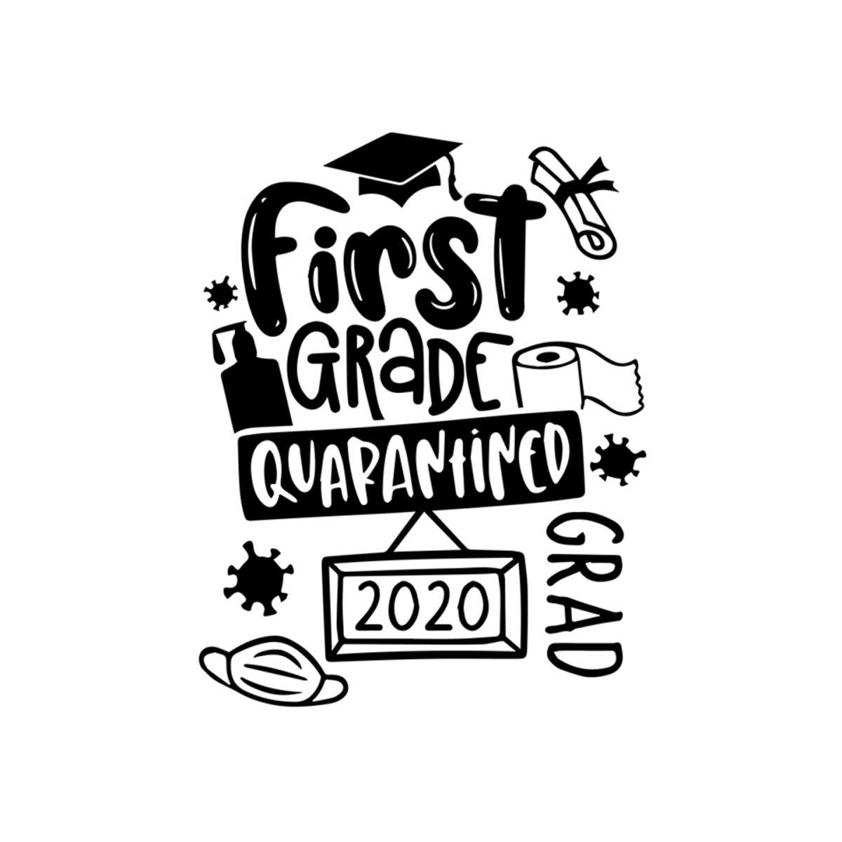 First grade quarantined grad 2020,First grade svg,1st grade, | Inspire ...