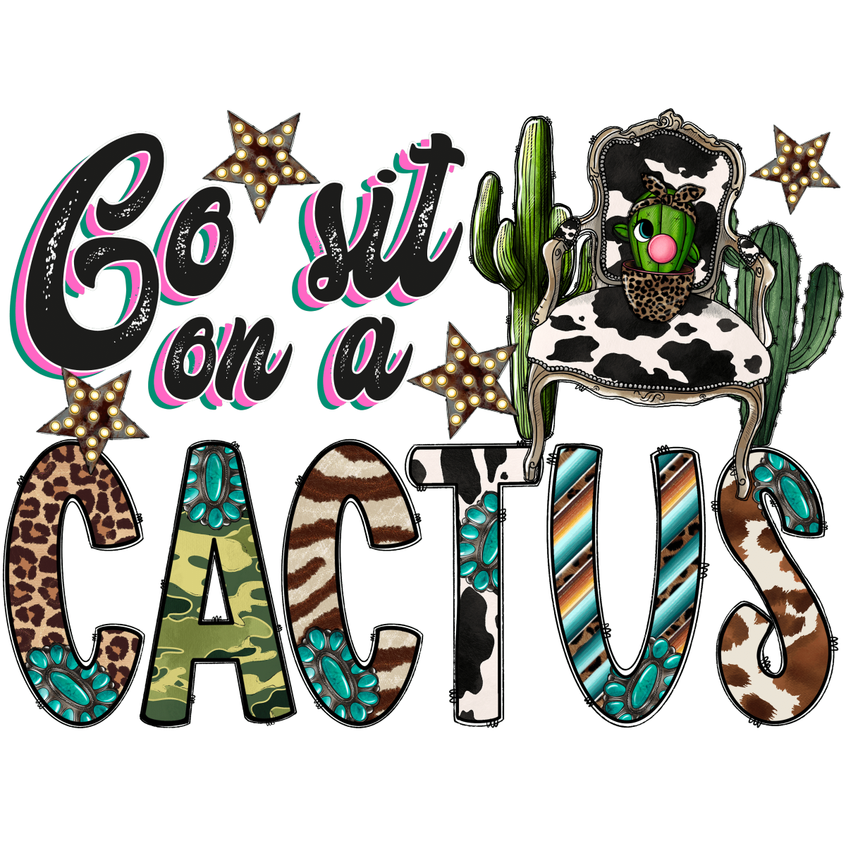 Go sit on a cactus png Digital Download Files - Inspire Uplift