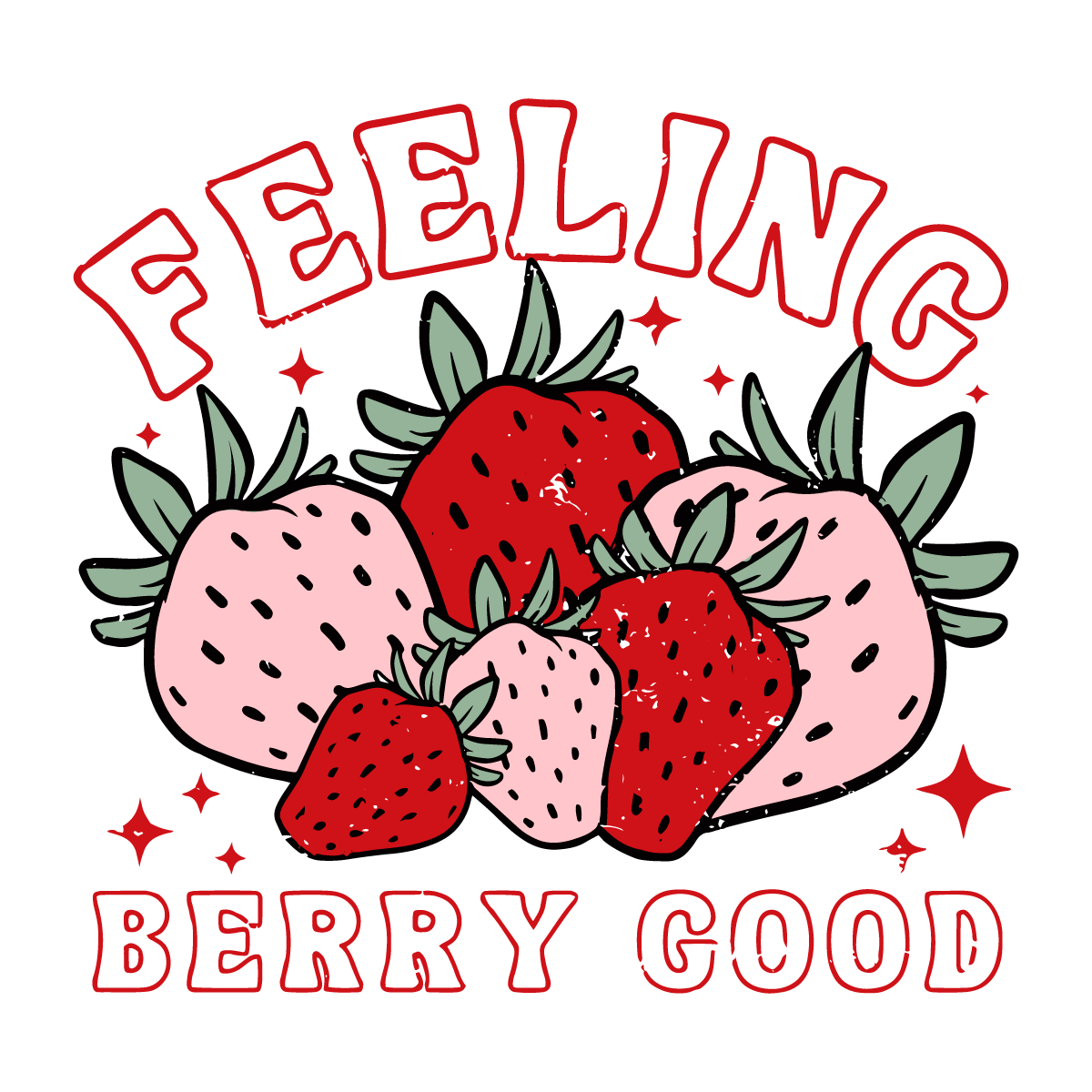 Feeling Berry Good Strawberry SVG Digital Download Files | Inspire Uplift