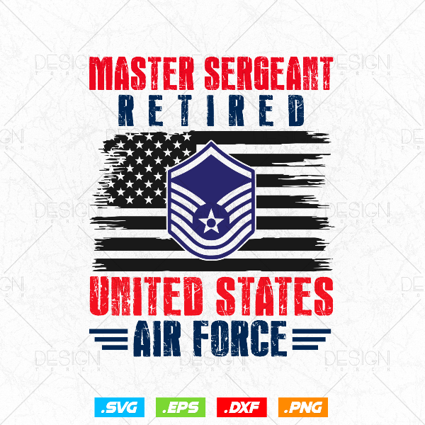 Master Sergeant Retired Air Force Military Retirement Svg Pn | Inspire ...