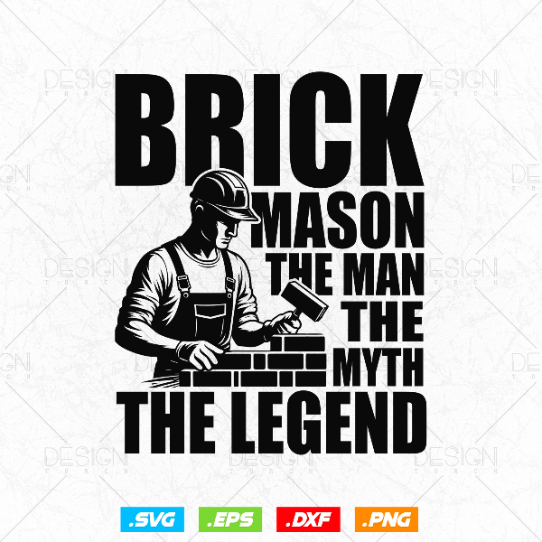 Brick Mason The Man Myth Legend Bricklayer Svg Png, Construc | Inspire ...