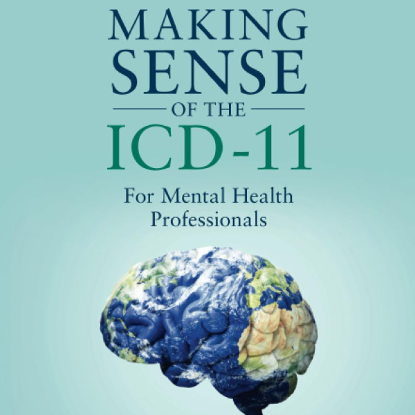 Making Sense of the ICD-11: For Mental Health Professionals | Inspire ...