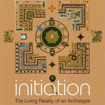Initiation: The Living Reality of an Archetype - Inspire Uplift