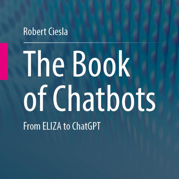 The Book of Chatbots: From ELIZA to ChatGPT 1st ed. 2024 Edi | Inspire ...