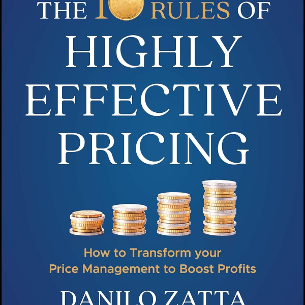 The 10 Rules of Highly Effective Pricing: How to Transform Y | Inspire ...