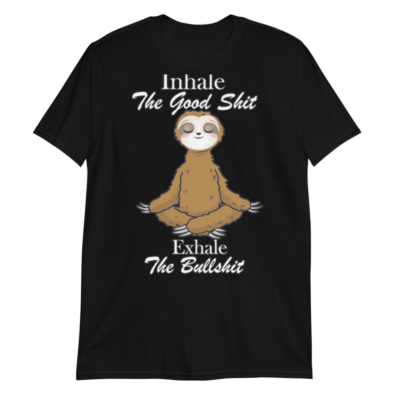 Inhale The Good Shit Exhale The Bullshit: Funny Swear Word Cursing ...